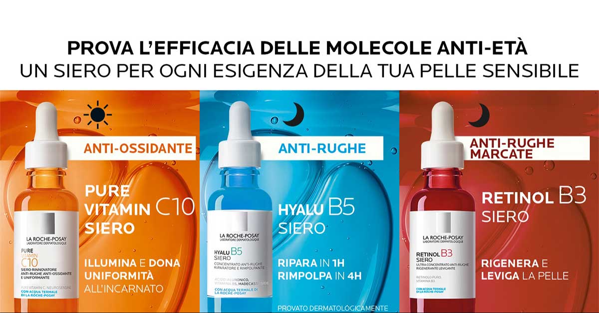 Diventa tester La Roche-Posay: prova i 3 sieri anti-età a casa tua ...