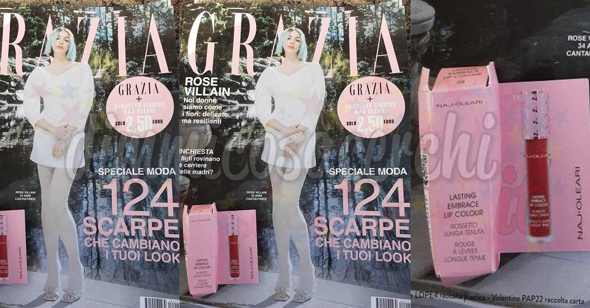 Rivista Grazia in edicola con rossetto Naj Oleari: solo 2,50€! - DimmiCosaCerchi